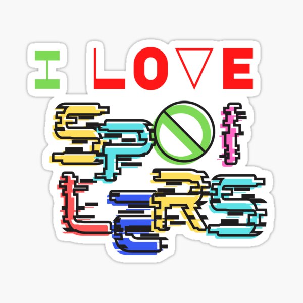 "Spoilers" Sticker by TurnV | Redbubble