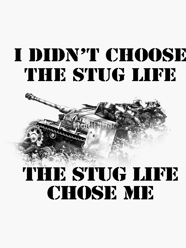 "Stug Life" Sticker for Sale by Holdfabor | Redbubble
