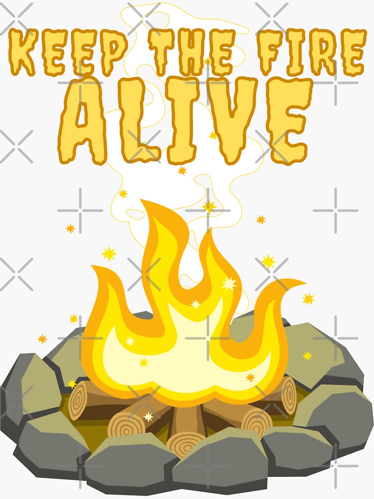 "Campfire - Keep the fire alive" Sticker by laiwole | Redbubble
