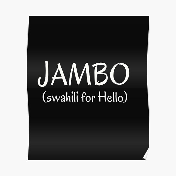 " Jambo" Poster by Sharon111 | Redbubble