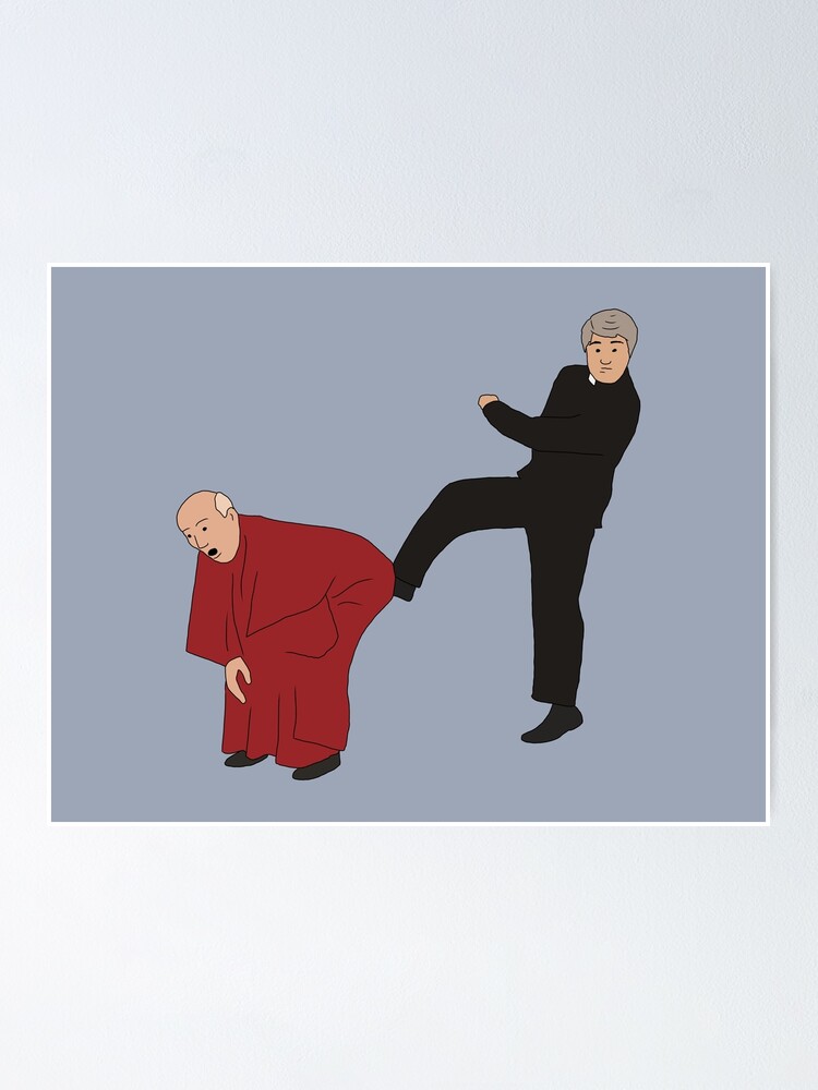 "Father Ted Kicking Bishop Brennan Up The Arse" Poster for Sale by ...