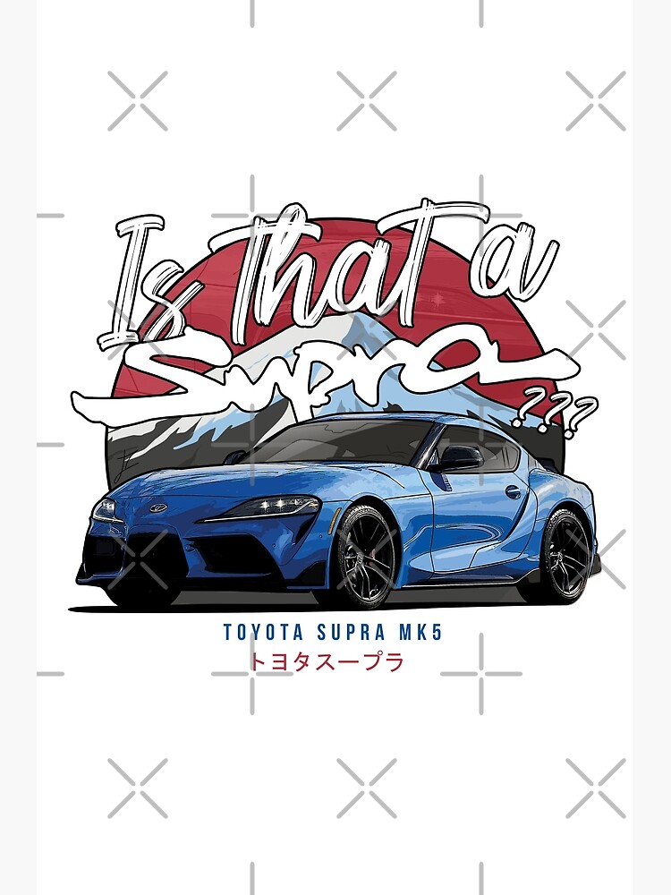 Póster «Toyota Supra MK5 meme - Is that a Supra ? » de JI-AutoDesign ...