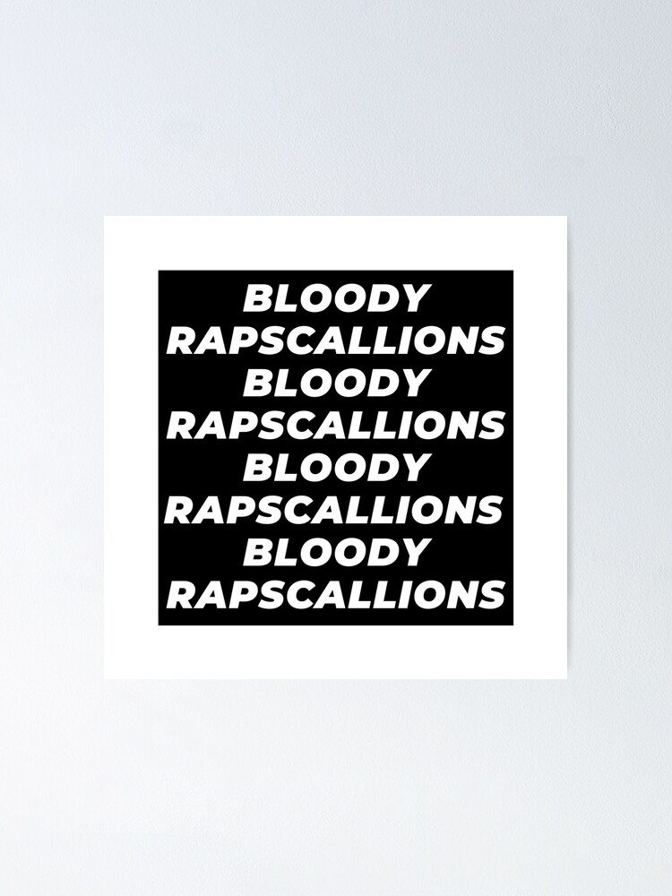 "bloody rapscallions" Poster by ouiouiitslucyb1 | Redbubble