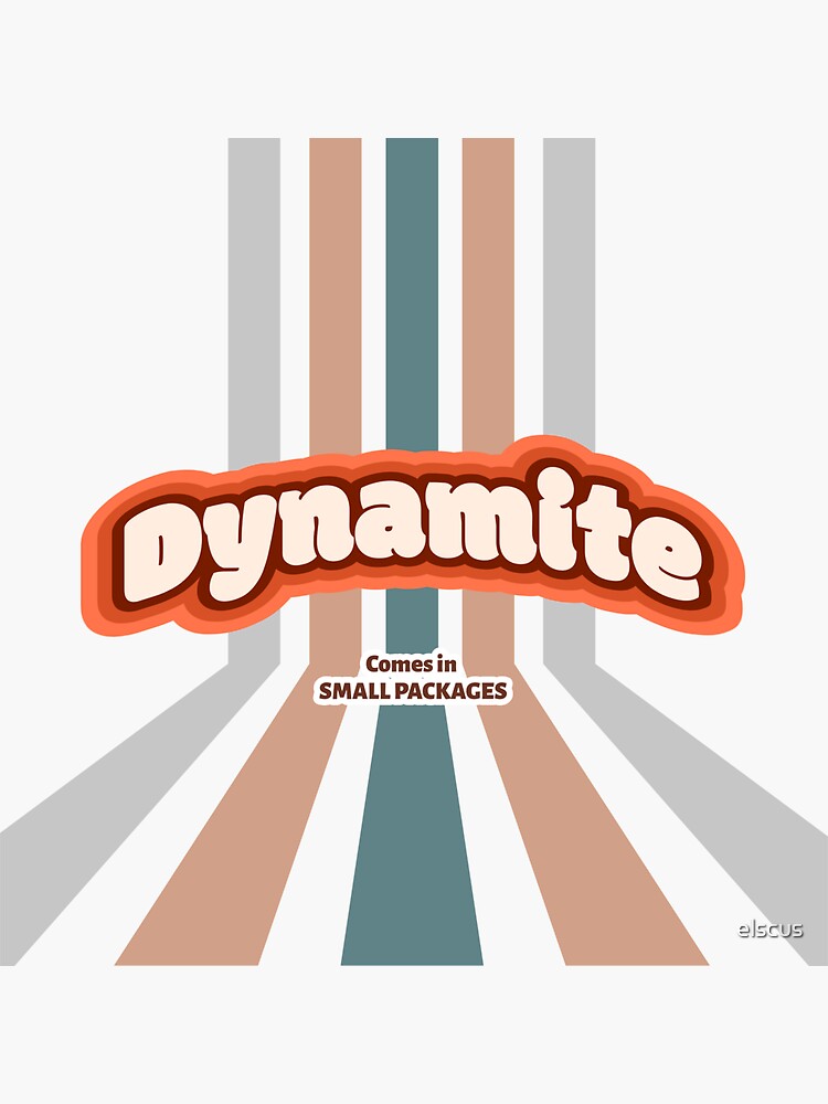"Petite Small frame - Dynamite comes in small packages" Sticker for ...