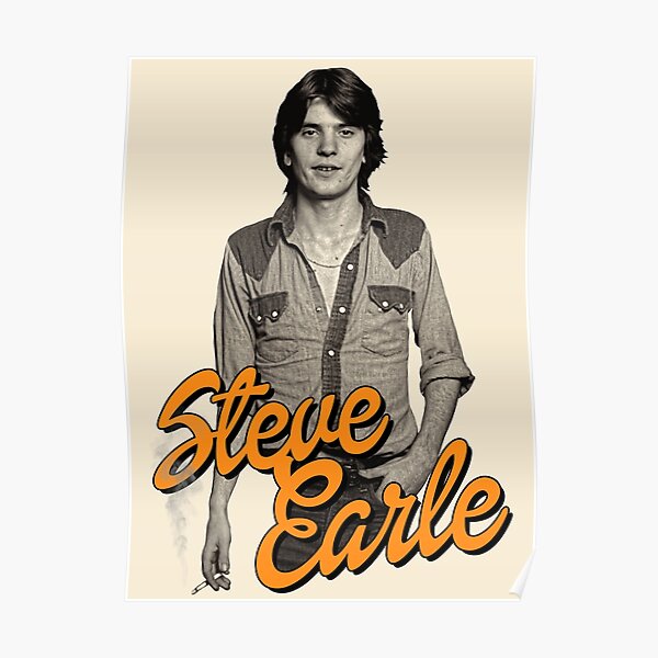 Póster «Steve Earle // Retro Folk Cantante Compositor Fan Art» de ...