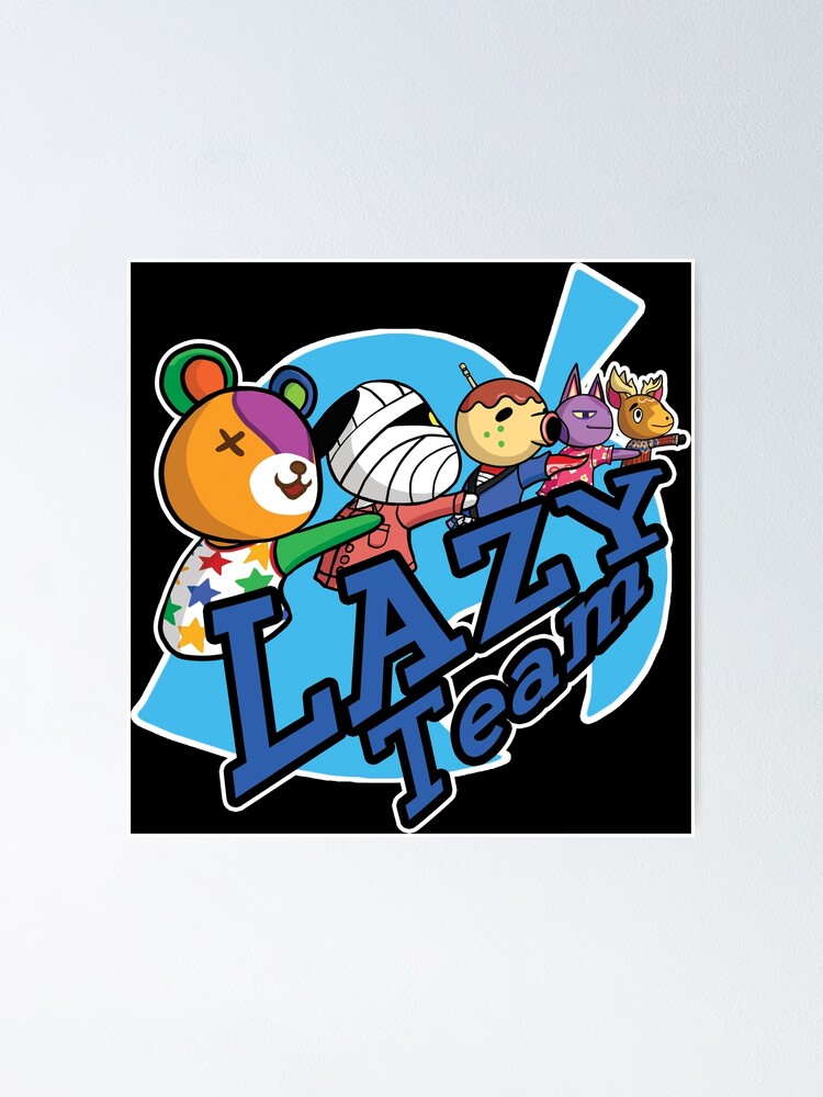 "Lazy Team" Poster for Sale by GamesRockDesign | Redbubble