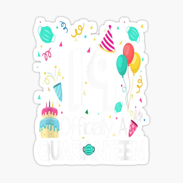 "19th Birthday Officially A Quaran N Nager 19 Years Old Gift " Sticker ...