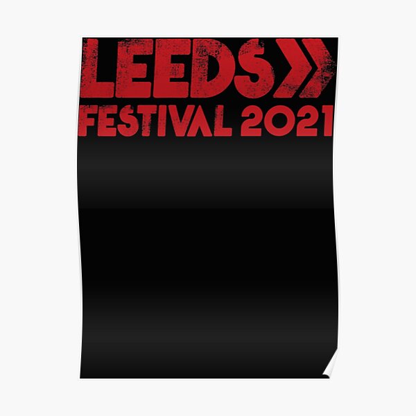 "Leeds festival 2021 Classic" Poster for Sale by AprilA50 | Redbubble