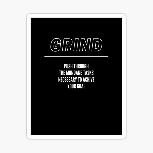 "Grind Motivation" Sticker for Sale by bulldog2171 | Redbubble