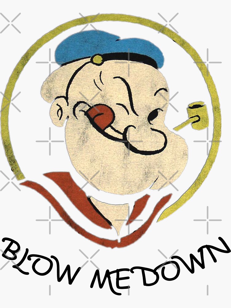 "Popeye the Sailor-BLOW ME DOWN" Sticker for Sale by ZERMED | Redbubble