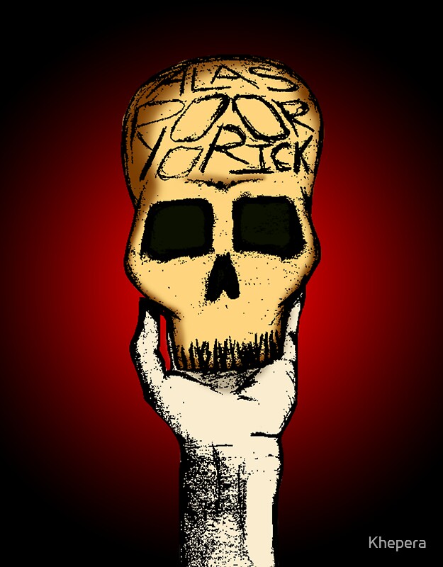 "Alas! Poor Yorick!" by Khepera | Redbubble