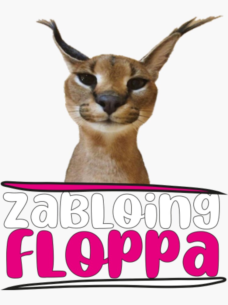 "Zabloing Floppa Funny Cat" Sticker by SpicerPatty | Redbubble