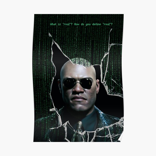 "Was ist real? (Morpheus - Matrix Fanart)" Poster von ImtheManicMiner ...