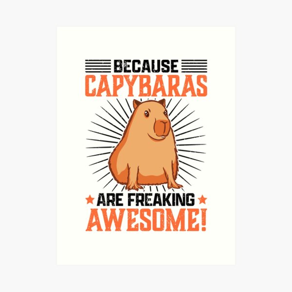 "Capybara is fantastic capybara saying" Art Print by madgrfx | Redbubble