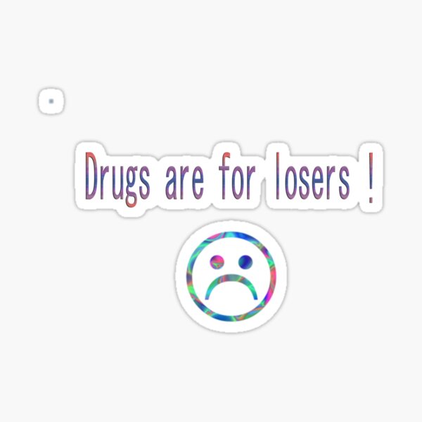 Dont Do Drugs Stickers | Redbubble