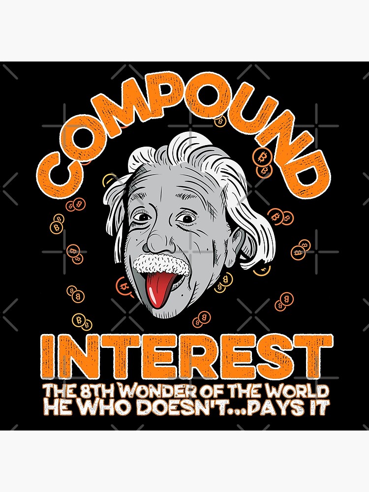 "Compound Interest the 8th wonder of the world" Poster for Sale by ...