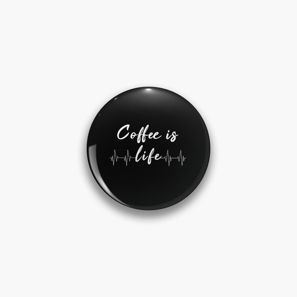 Chapa « El café es vida, café, amante de la cafeína, gráfico de café ...