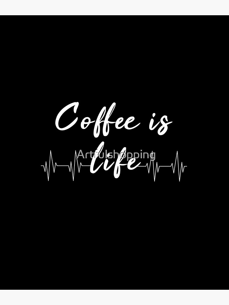 Lámina artística « El café es vida, café, amante de la cafeína, gráfico ...