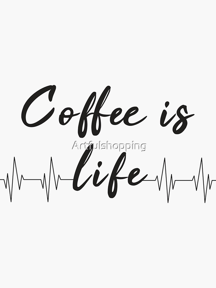 Pegatina «El café es vida, café, amante de la cafeína, gráfico de café ...