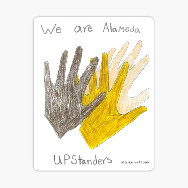 "We Are Alameda Upstanders" Sticker for Sale by AlamedaArt | Redbubble