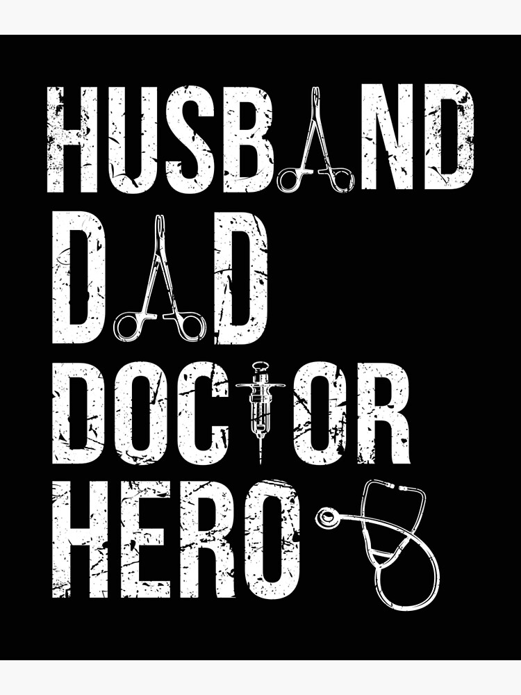 "Doctor Dad Surgeon Father Medical Medicine" Poster for Sale by ...