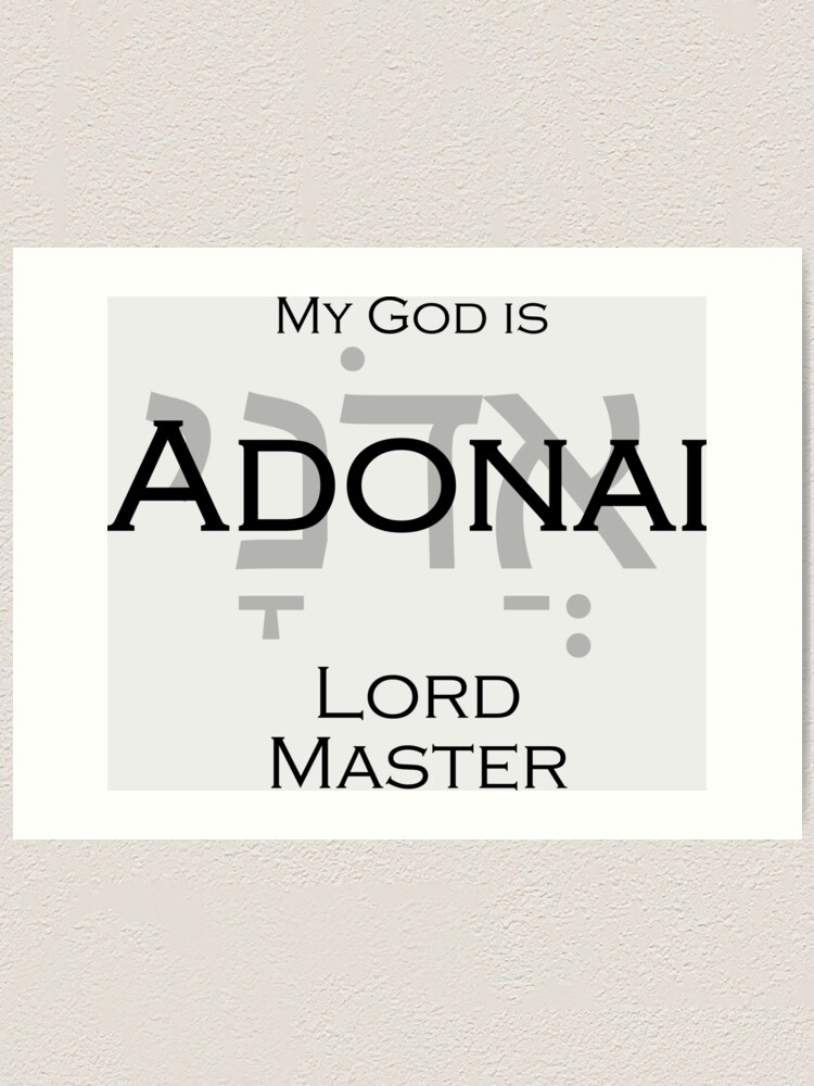 "Names of God: Adonai" Art Print by Ben-Kaptur | Redbubble