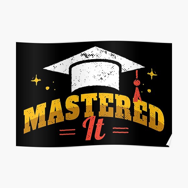 "Mastered It II" Poster by lemon-pepper | Redbubble