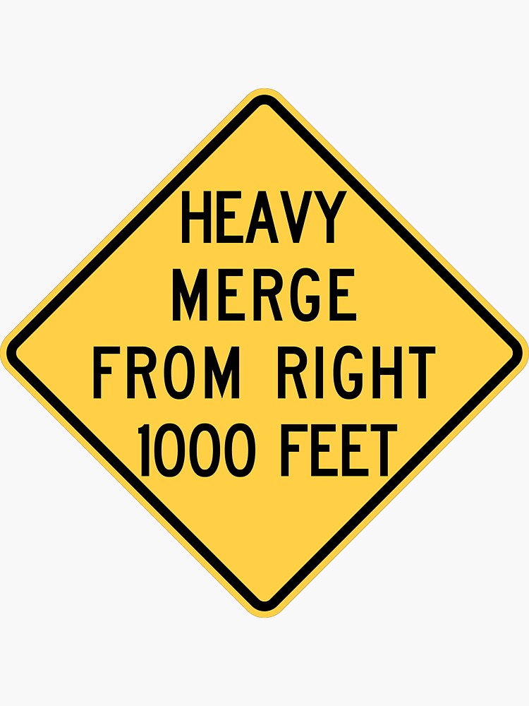 "Street Wear Sign W4-7 Heavy Merge From Right 1000 Feet" Sticker for ...