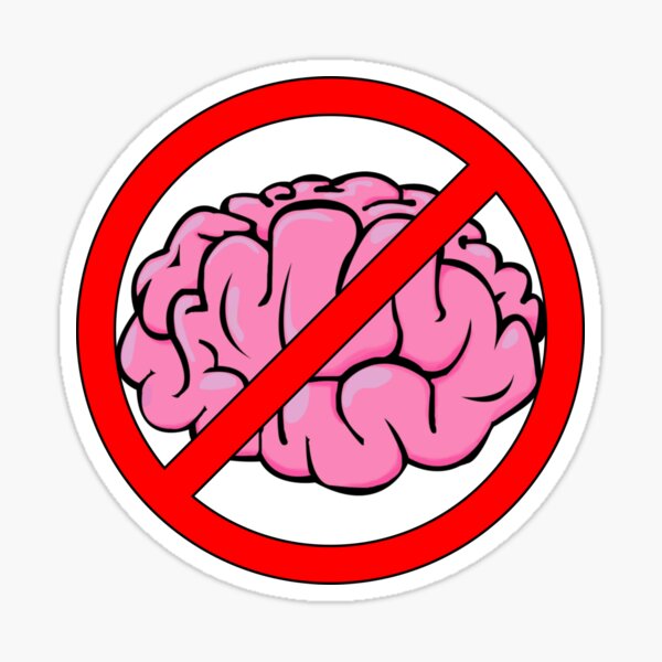 "No Brain" Sticker by Armor-class | Redbubble