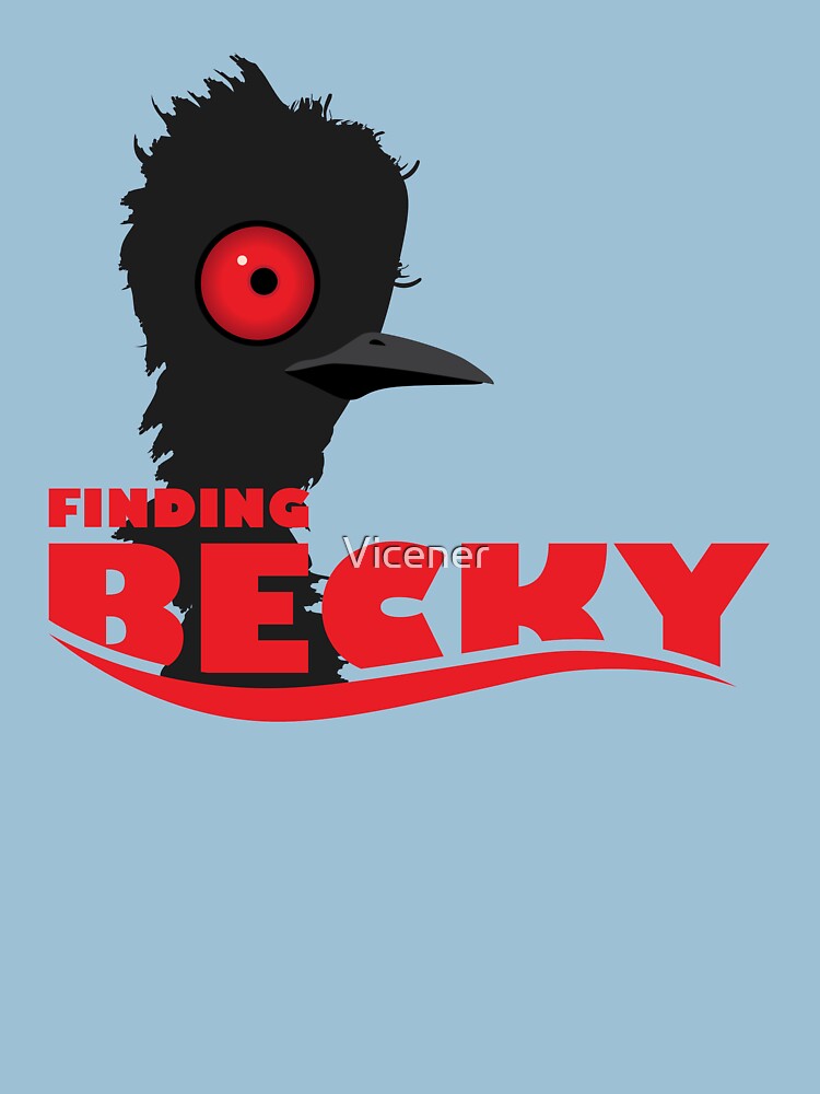 "Finding Becky" T-shirt for Sale by Vicener | Redbubble | finding becky ...