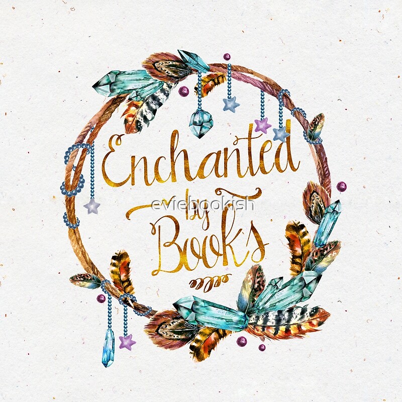 "Enchanted by Books" by eviebookish | Redbubble