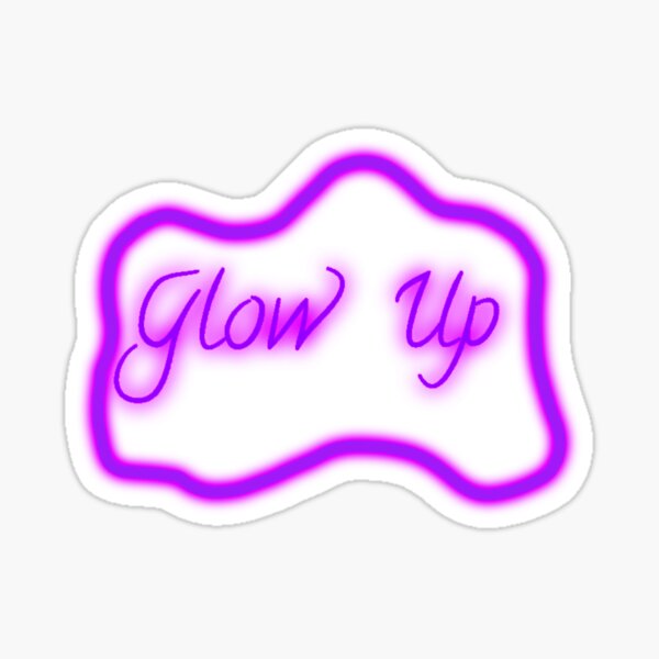Glow Up Gifts & Merchandise | Redbubble