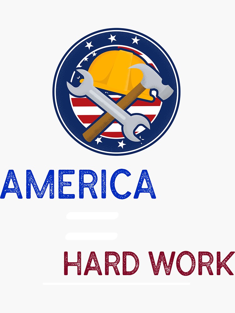 "America = Hard Work Patriotic" Sticker for Sale by BlueBlackBold ...
