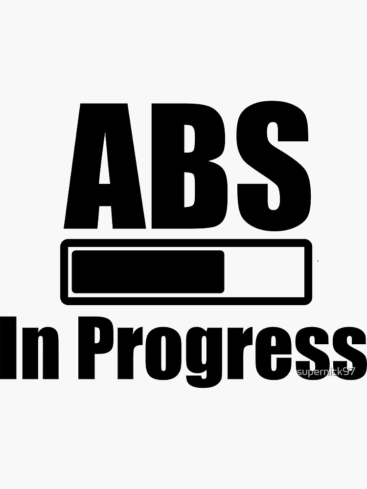 "Abs In Progress" Sticker by supernick97 | Redbubble
