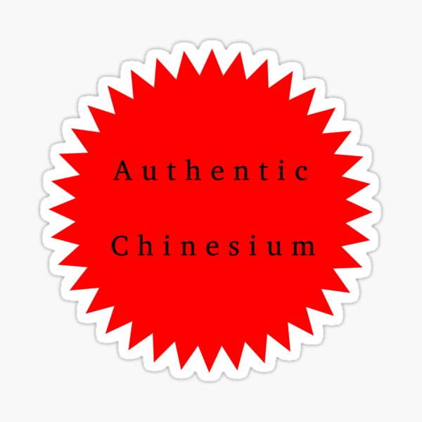 "Authentic Chinesium" Sticker for Sale by topqualitynow | Redbubble