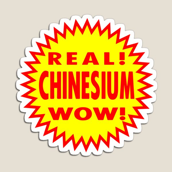 "UPGRADED REAL CHINESIUM WOW" Magnet for Sale by topqualitynow | Redbubble