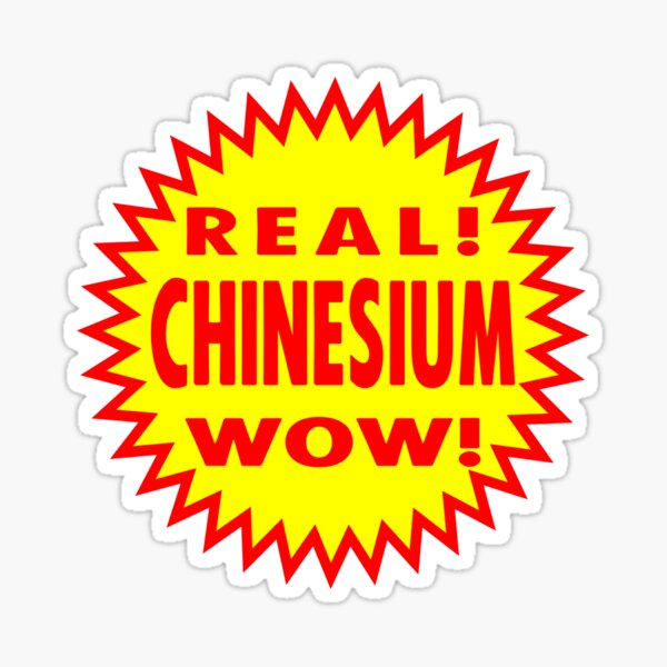 "UPGRADED REAL CHINESIUM WOW" Sticker for Sale by topqualitynow | Redbubble