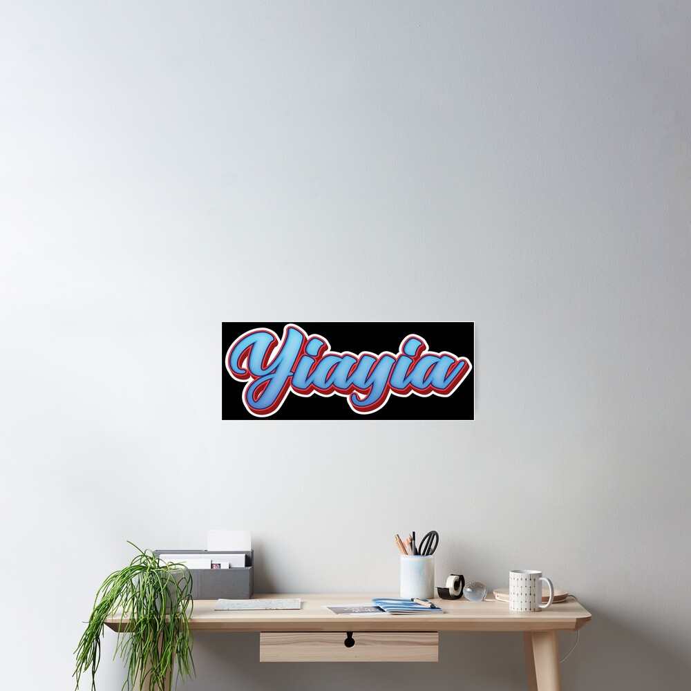 "Yiayia YaYa Greek Grandma Grandmother" Poster by ProjectX23 | Redbubble