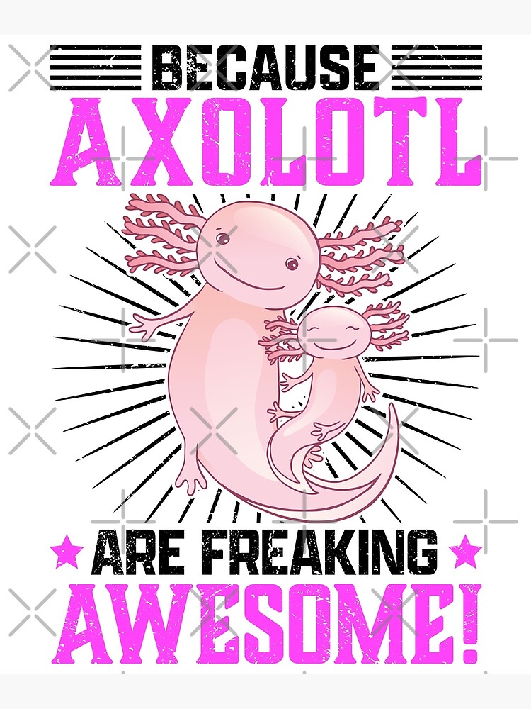 "Axolotl are fantastic amphibian saying" Poster by madgrfx | Redbubble