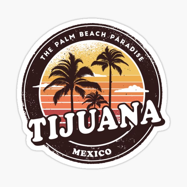 "Tijuana Mexico Vintage Beach Design" Sticker by Rocky2018 | Redbubble