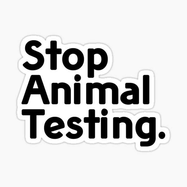 "Stop animal testing" Sticker for Sale by taddd | Redbubble