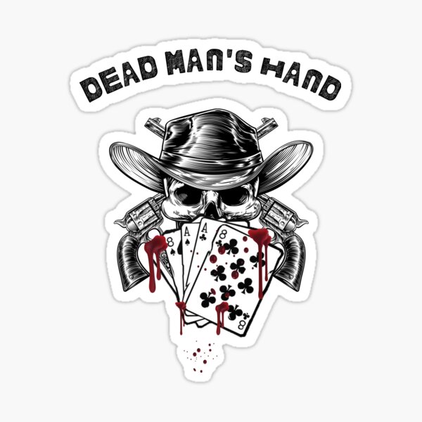 "Dead man's hand" Sticker for Sale by Kingofcarmelide | Redbubble