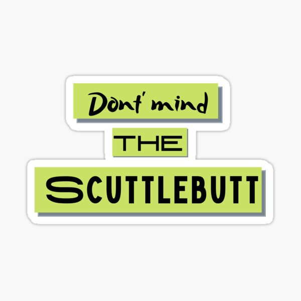 Scuttlebutt Gifts & Merchandise | Redbubble