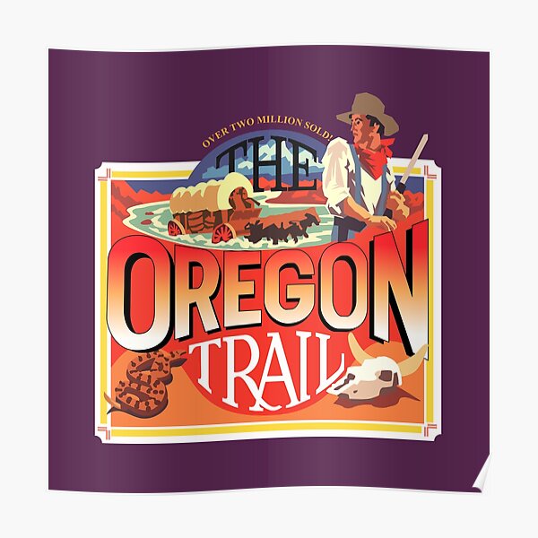 "The Oregon Trail" Poster for Sale by JesseHufstetler | Redbubble