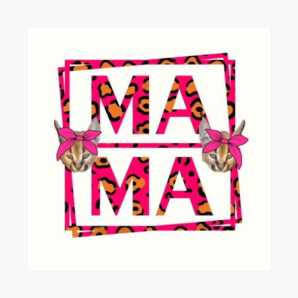 "Floppa cat for Mama, cute pink leopard print" Art Print by danaJG ...