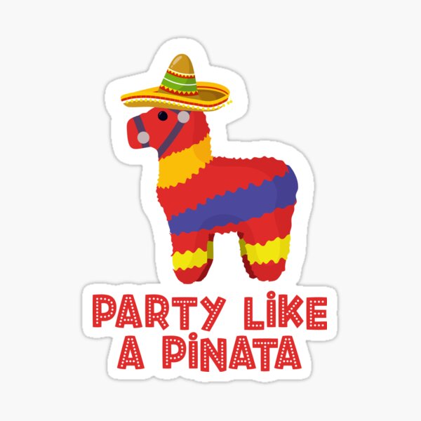 "Party Like A Piñata Pinata" Sticker by w1ckerman | Redbubble