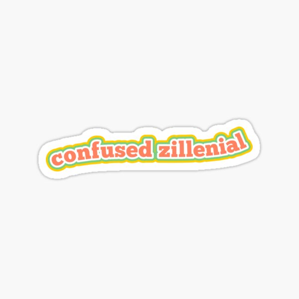 "confused zillenial" Sticker for Sale by thepolitebeaver | Redbubble