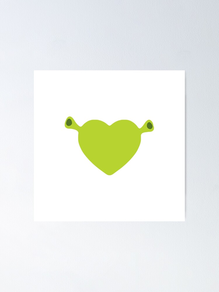 "Shrek Heart" Poster by wake25board | Redbubble