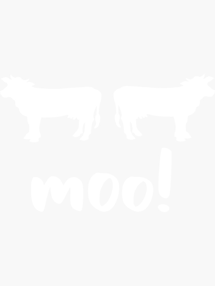 "cow says moo funny saying cow quote" Sticker for Sale by GetOfit ...