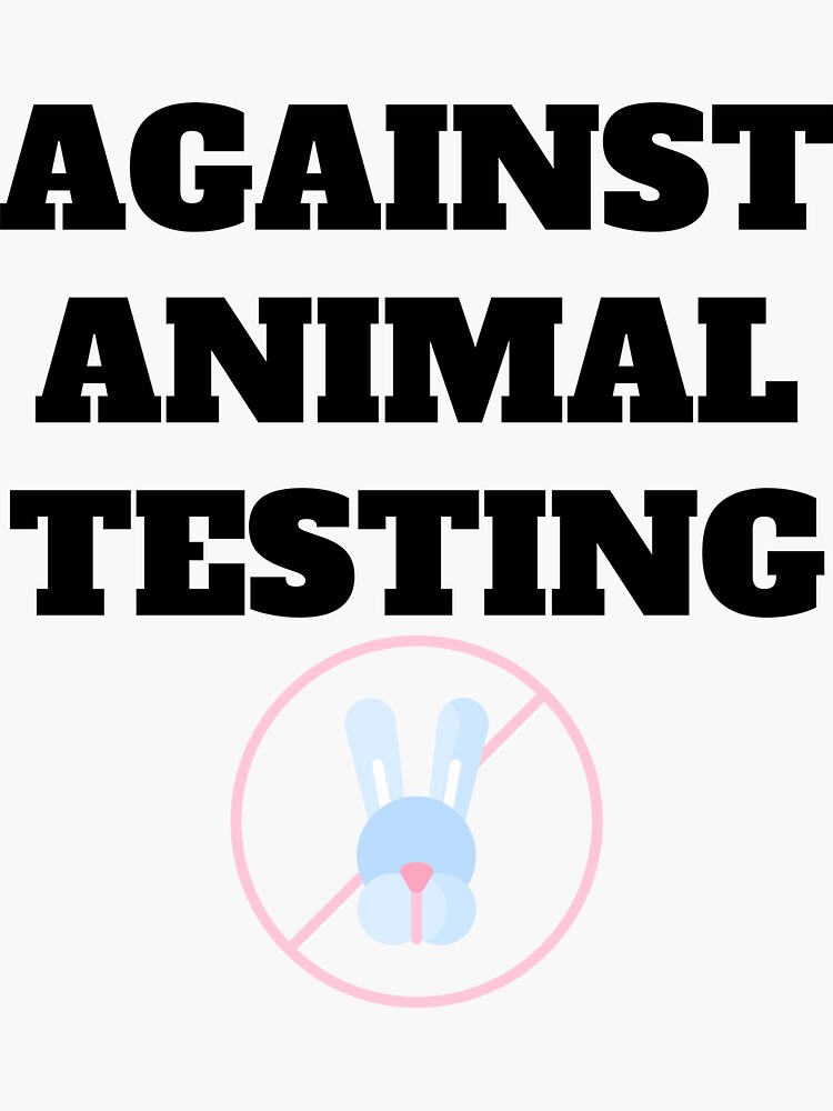 "Against Animal Testing Stop Animal Testing-Ban Animal Testing" Sticker ...